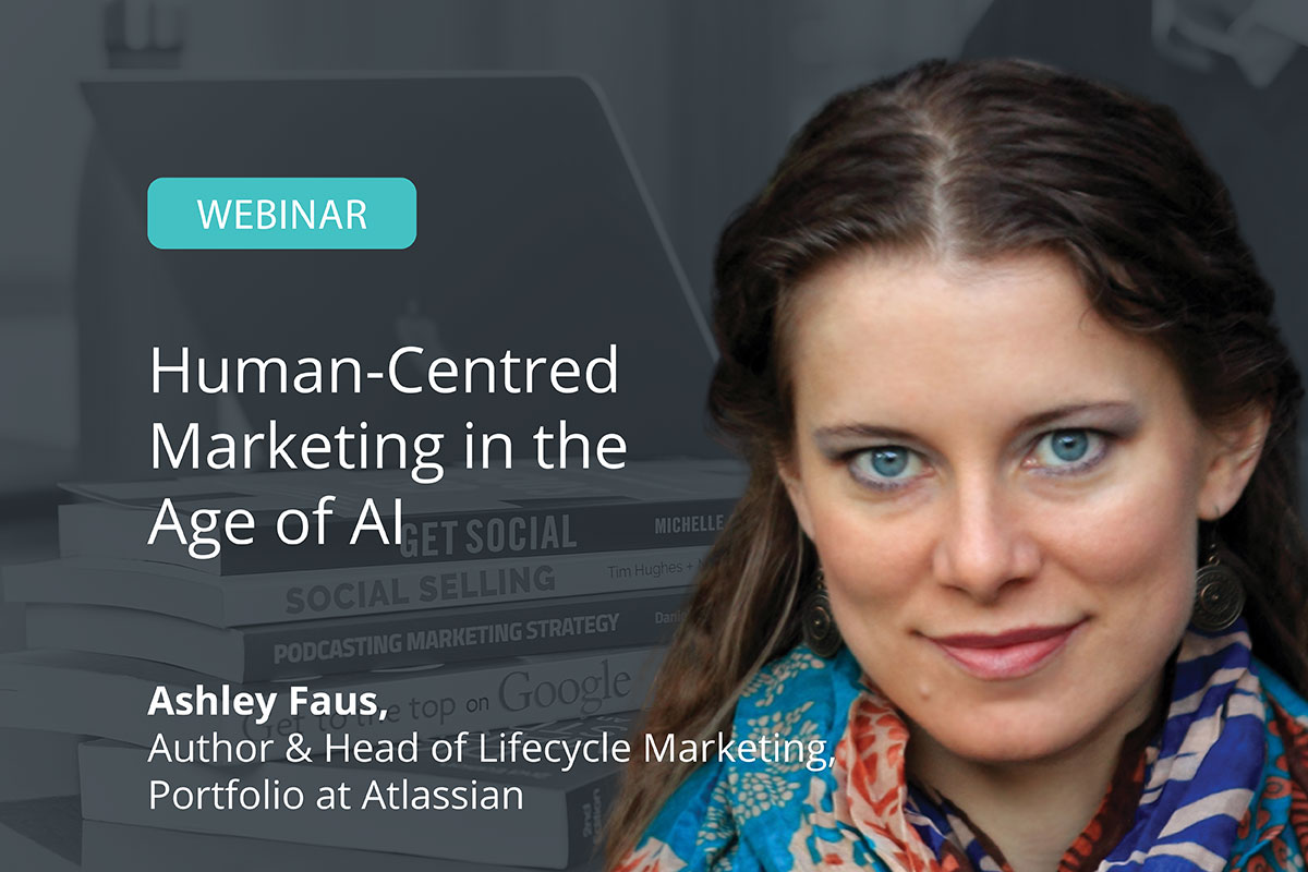 WEBINAR: Human-Centred Marketing in the Age of AI - with Ashley Faus - PSM Communications